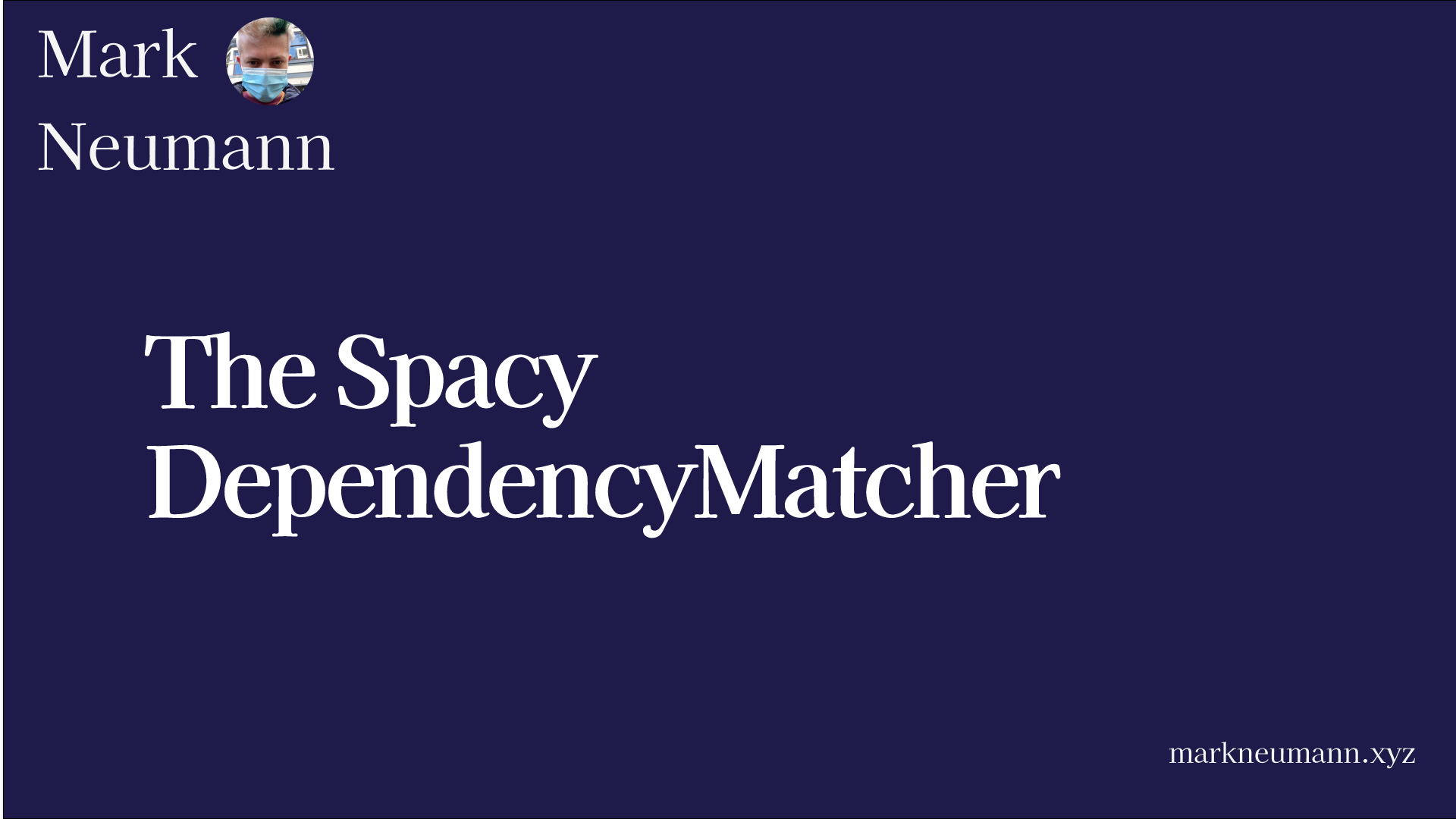 The Spacy DependencyMatcher | Mark Neumann
